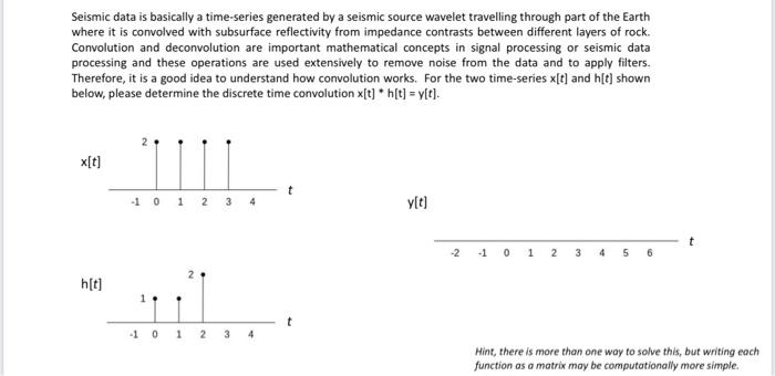 Solved Seismic data is basically a time-series generated by | Chegg.com