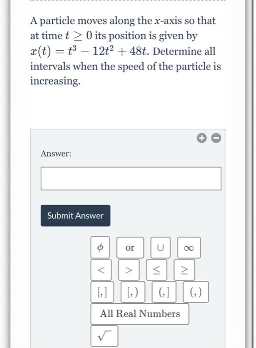 Solved A particle moves along the x-axis so that at time t≥0 | Chegg.com