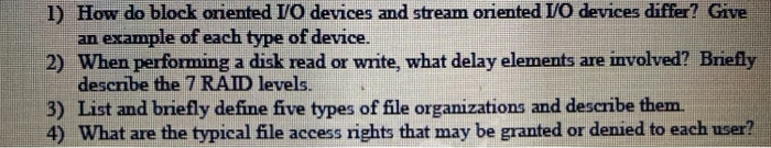 Solved 1) How do block oriented I/O devices and stream | Chegg.com