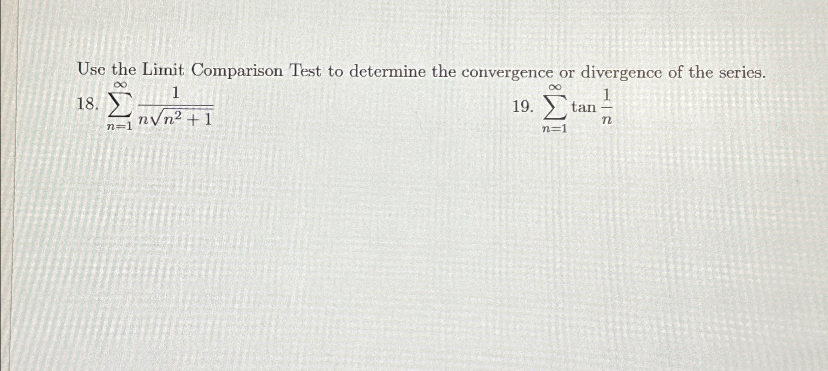 Solved Use the Limit Comparison Test to determine the | Chegg.com
