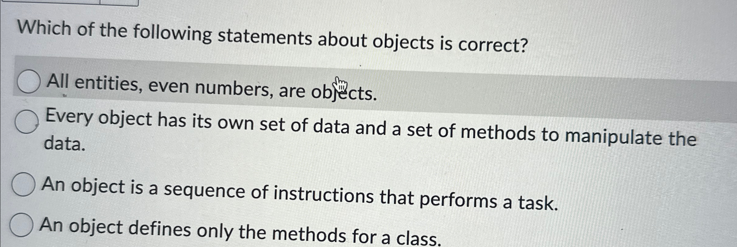 Solved Which of the following statements about objects is | Chegg.com