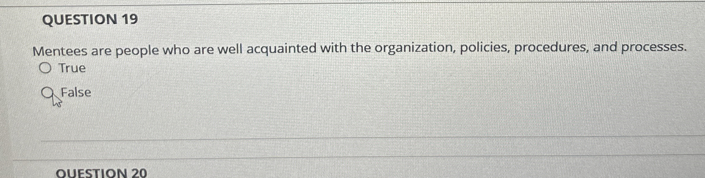 Solved QUESTION 19Mentees are people who are well acquainted | Chegg.com