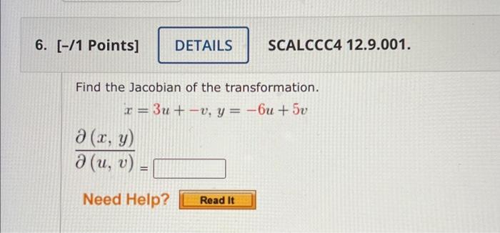 Solved 6. [-/1 Points] DETAILS Find the Jacobian of the | Chegg.com