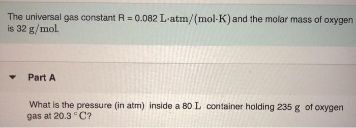 Solved The universal gas constant R = 0.082 L.atm/(mol·K) | Chegg.com