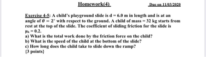 Solved Home Exerc .5: A child's playground slide is d i t | Chegg.com