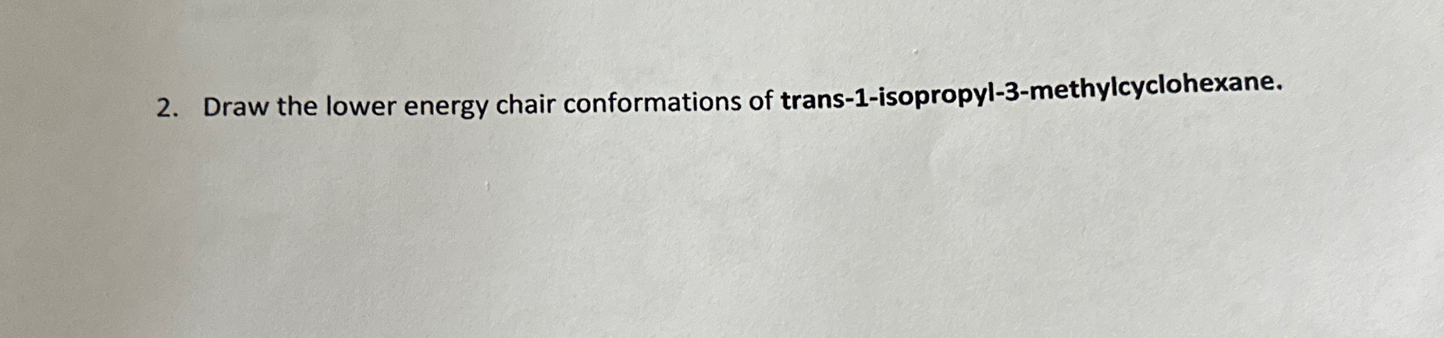 Solved Draw the lower energy chair conformations of | Chegg.com