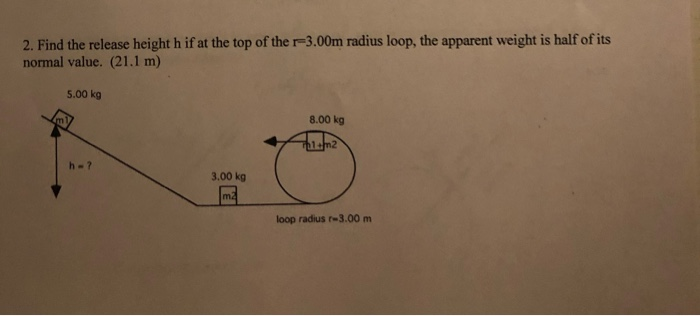 Solved 2. Find the release height h if at the top of the | Chegg.com