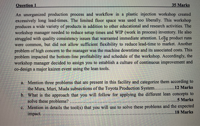 Solved Question 1 35 Marks An unorganized production process | Chegg.com