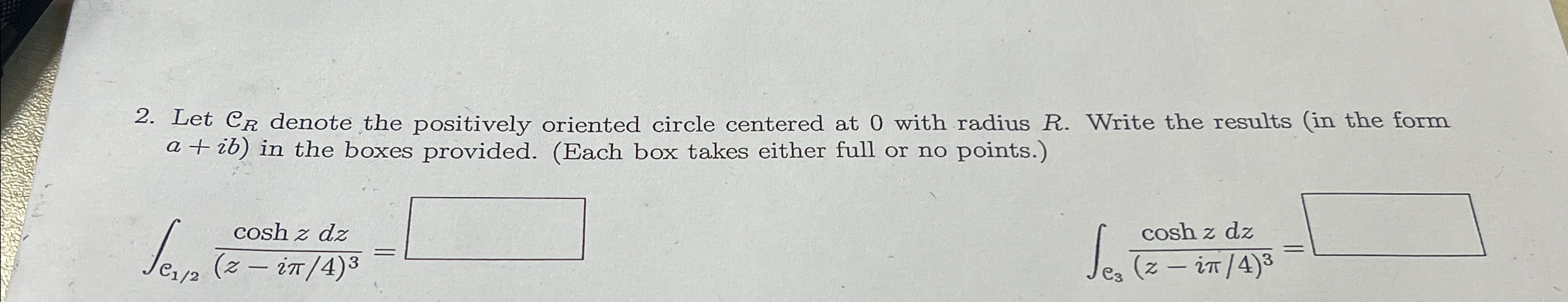 Solved Let CR ﻿denote the positively oriented circle | Chegg.com