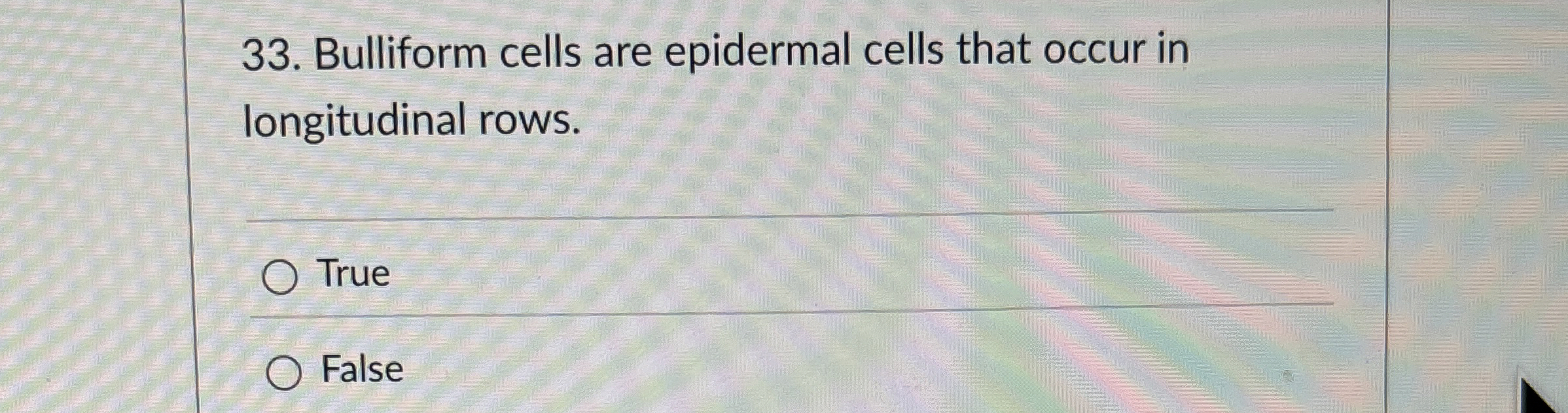 Solved Bulliform cells are epidermal cells that occur | Chegg.com