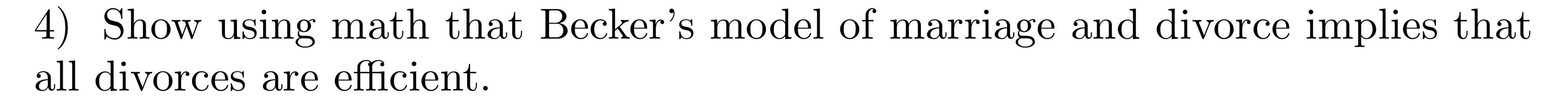 Solved Show using math that Becker's model of marriage and | Chegg.com