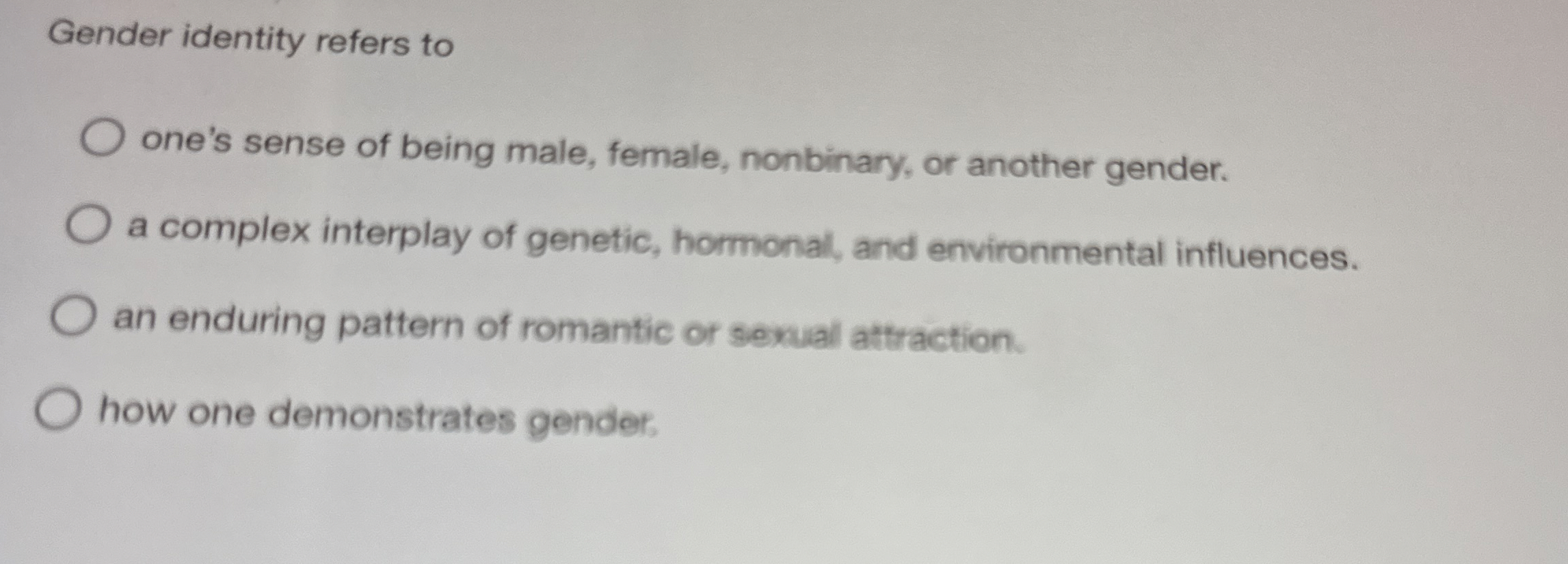 Solved Gender identity refers toone's sense of being male, | Chegg.com