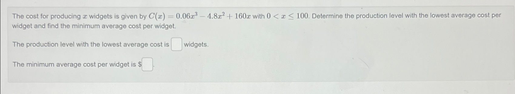 Solved The cost for producing x ﻿widgets is given by | Chegg.com