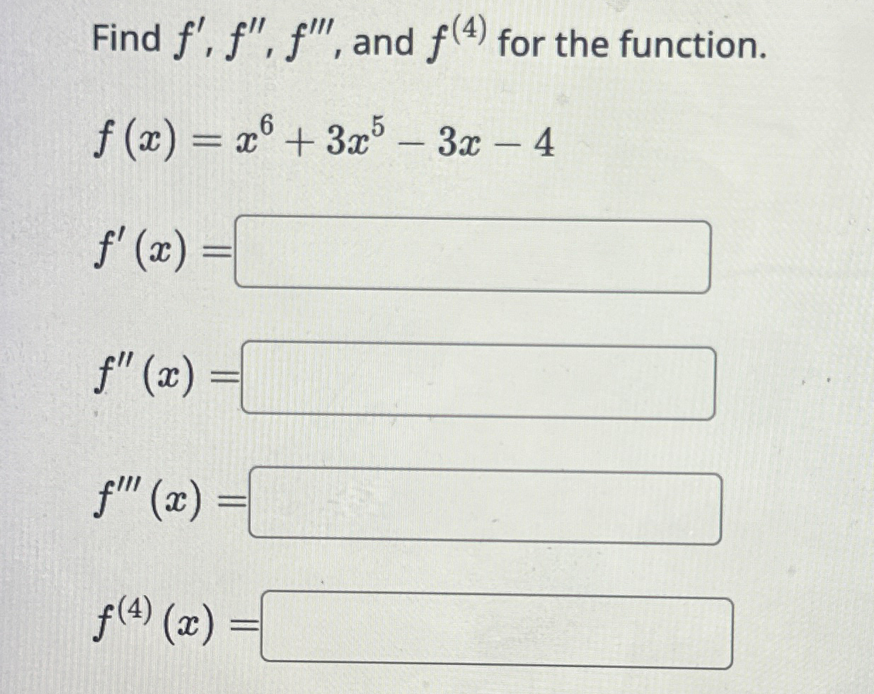 Solved Find f',f'',f''', ﻿and f(4) ﻿for the | Chegg.com