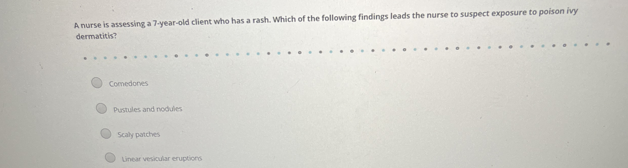 Solved A nurse is assessing a 7 -year-old client who has a | Chegg.com