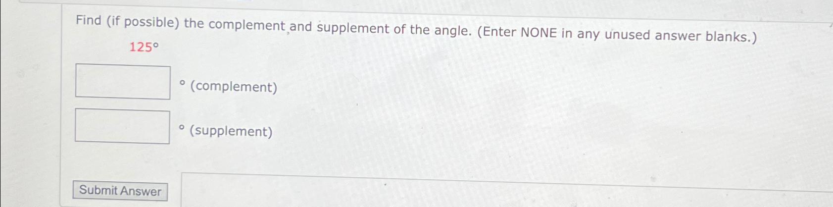 Solved Find (if possible) ﻿the complement and supplement of | Chegg.com
