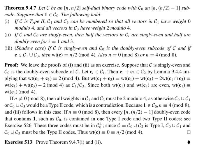 Solved Theorem 9.4.7 Let C be an [n,n/2] self-dual binary | Chegg.com