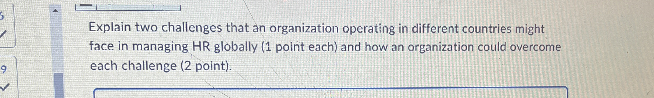 Solved Explain two challenges that an organization operating | Chegg.com