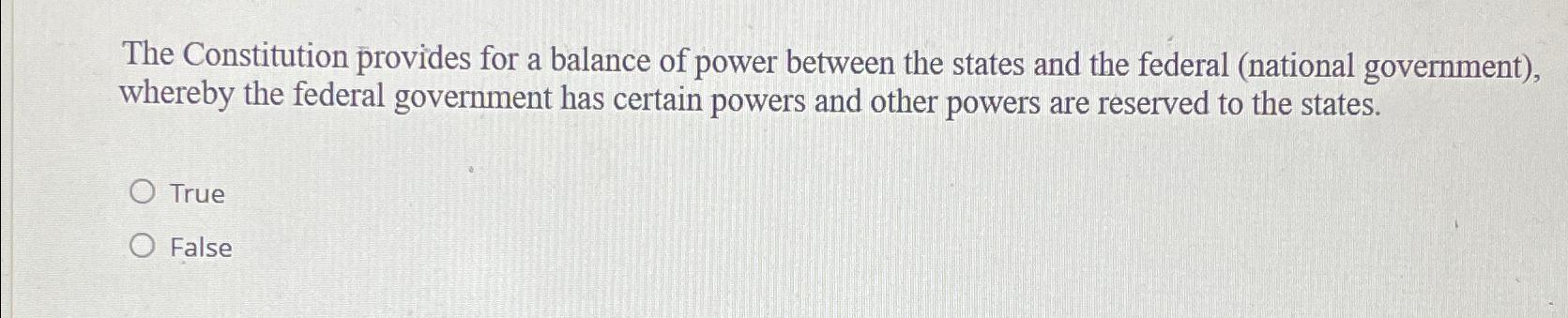 Solved The Constitution provides for a balance of power | Chegg.com