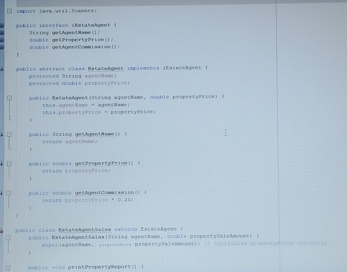 Solved public void printPropertyReport() i | Chegg.com