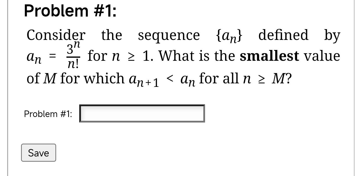 Solved Problem \#1: Consider the sequence {an} defined by | Chegg.com