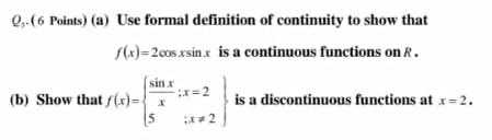 Solved 0; (6 Points) (a) Use formal definition of continuity | Chegg.com