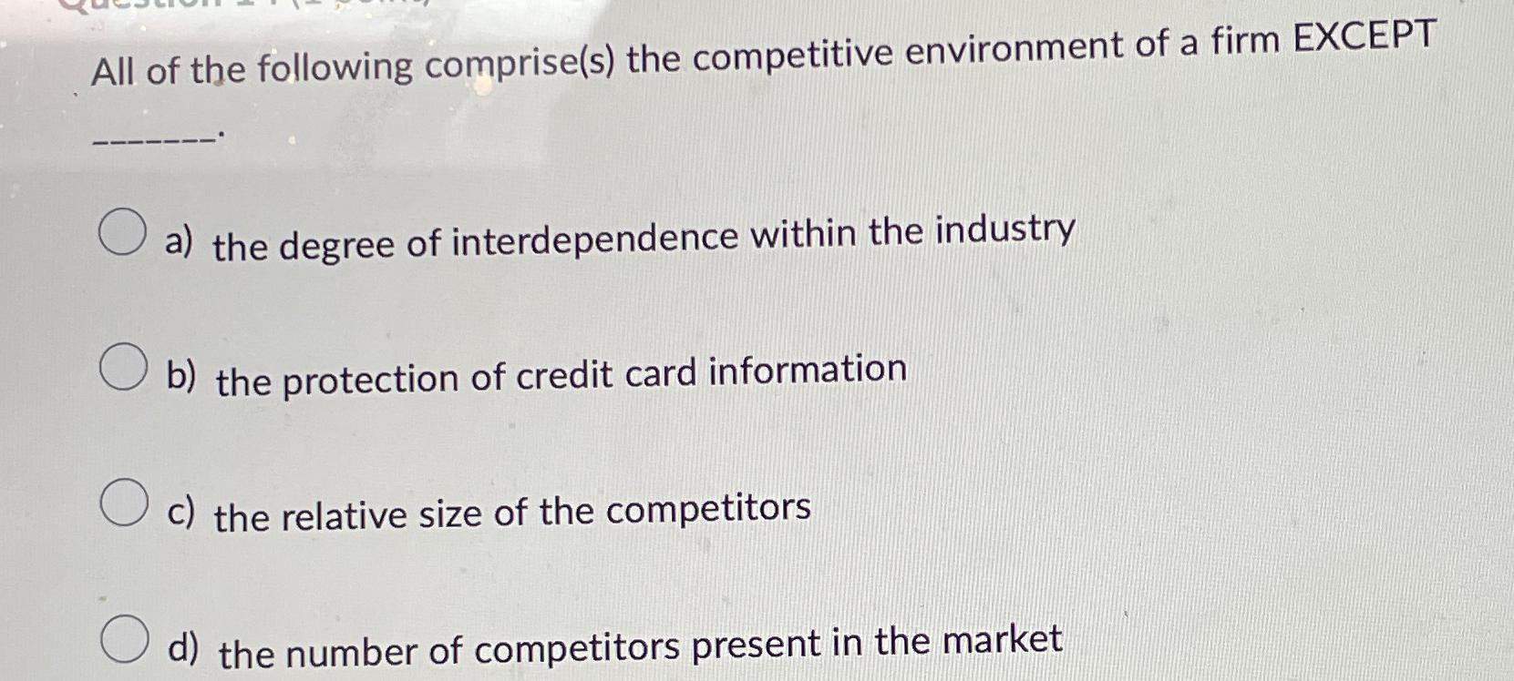 Solved All of the following comprise(s) ﻿the competitive | Chegg.com