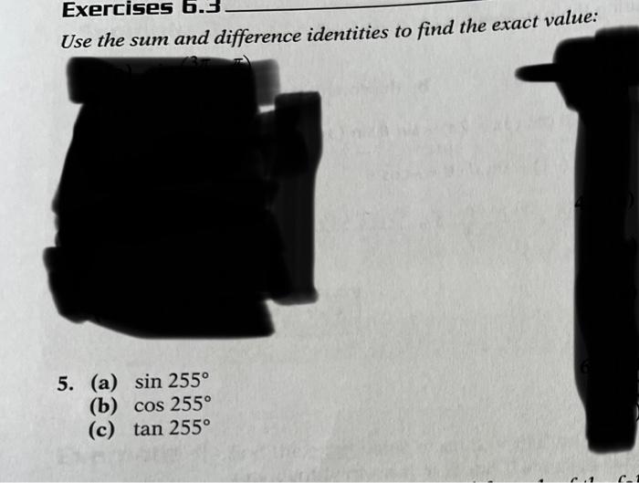 Solved Use the sum and difference identities to find the | Chegg.com