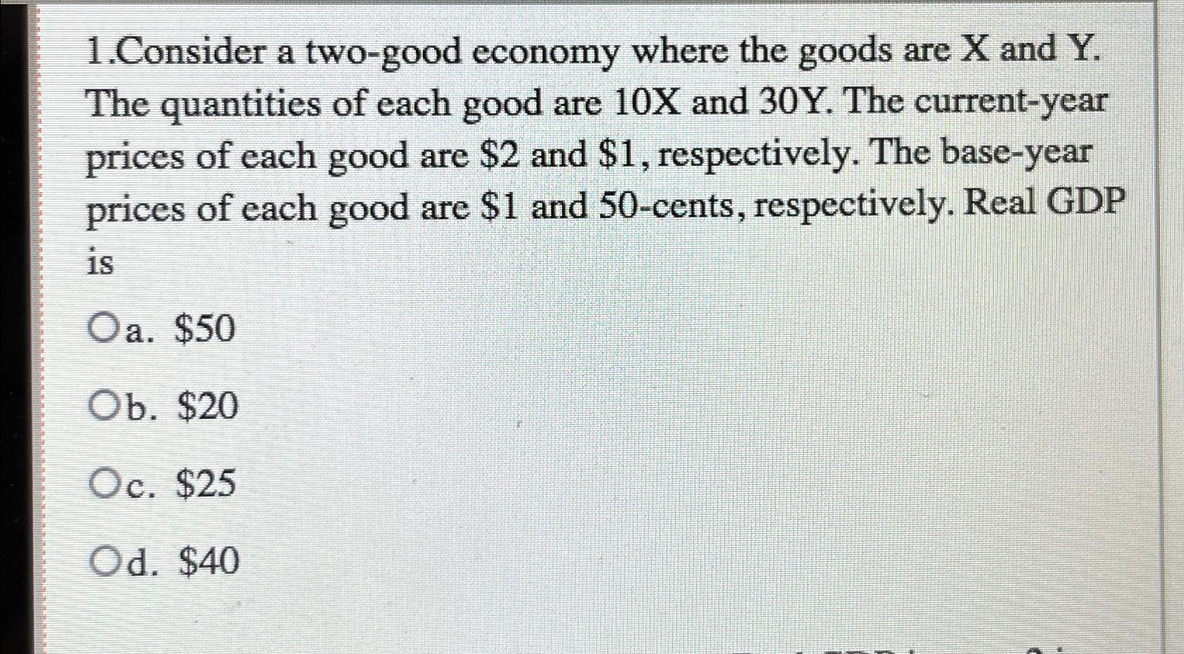 Solved Consider a two-good economy where the goods are x | Chegg.com
