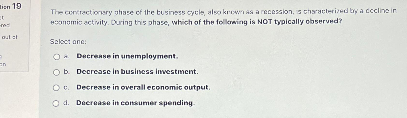 Solved The contractionary phase of the business cycle, also | Chegg.com