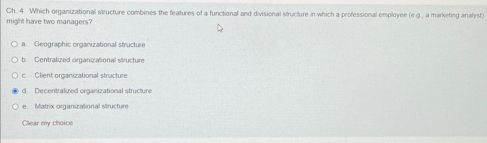 Solved Ch. 4. ﻿Which organizational structure combines the | Chegg.com