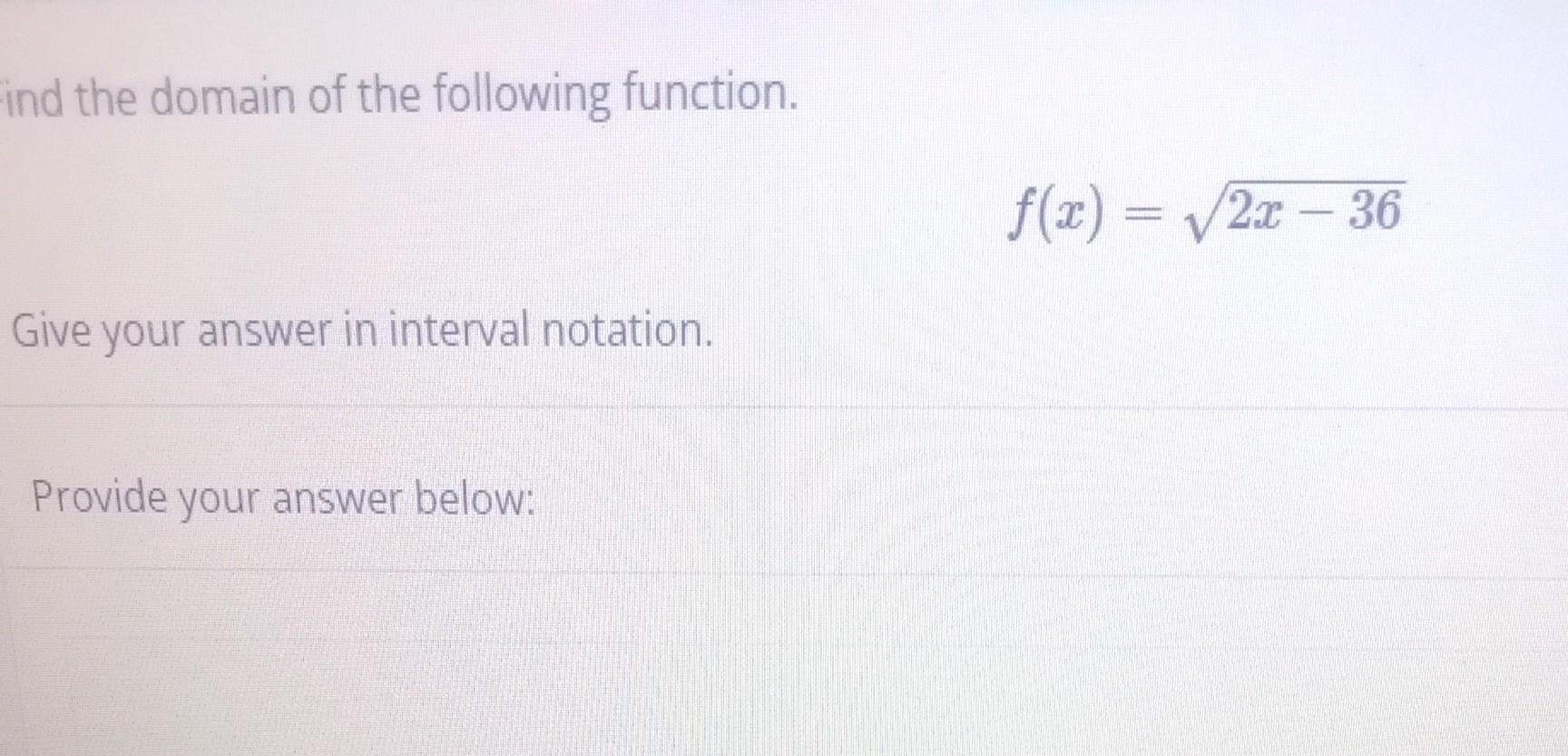Solved ind the domain of the following function. f(x)=2x−36 | Chegg.com