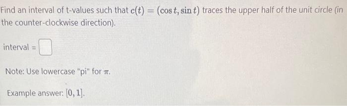 Solved Find an interval of t-values such that | Chegg.com