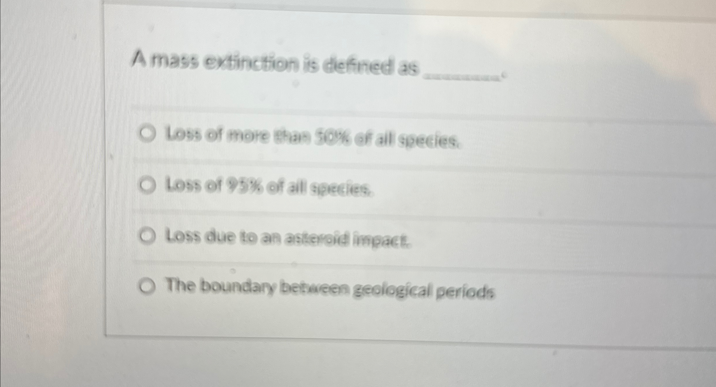 Solved A mass extinction is defined as q,Loss of more than | Chegg.com