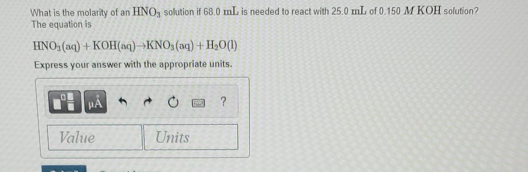 Solved What is the molarity of an HNO3 solution if 68.0 mL | Chegg.com