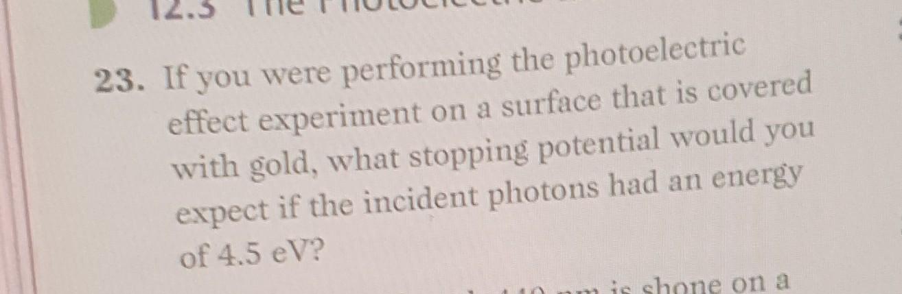 Solved 23. If you were performing the photoelectric effect | Chegg.com