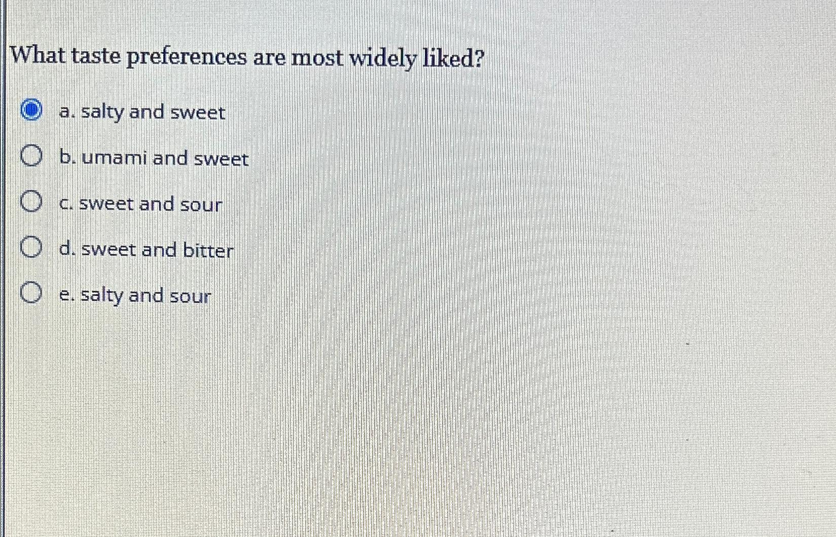 Solved What taste preferences are most widely liked?a. | Chegg.com