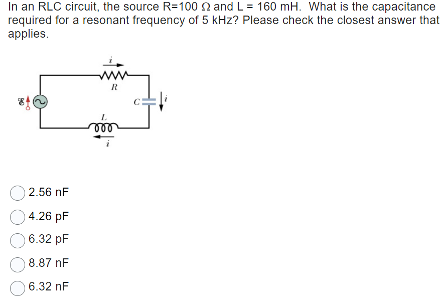 Solved In an RLC circuit, the source R=100Ω ﻿and L=160mH. | Chegg.com
