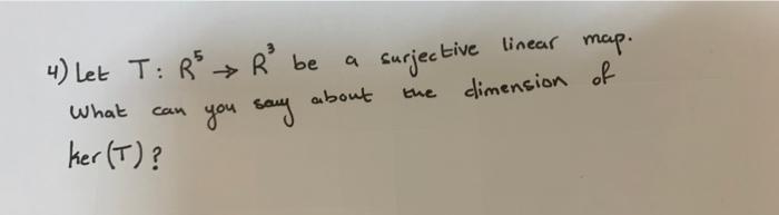Solved a 个 be 4) Let T: R² R² b you say surjective linear | Chegg.com