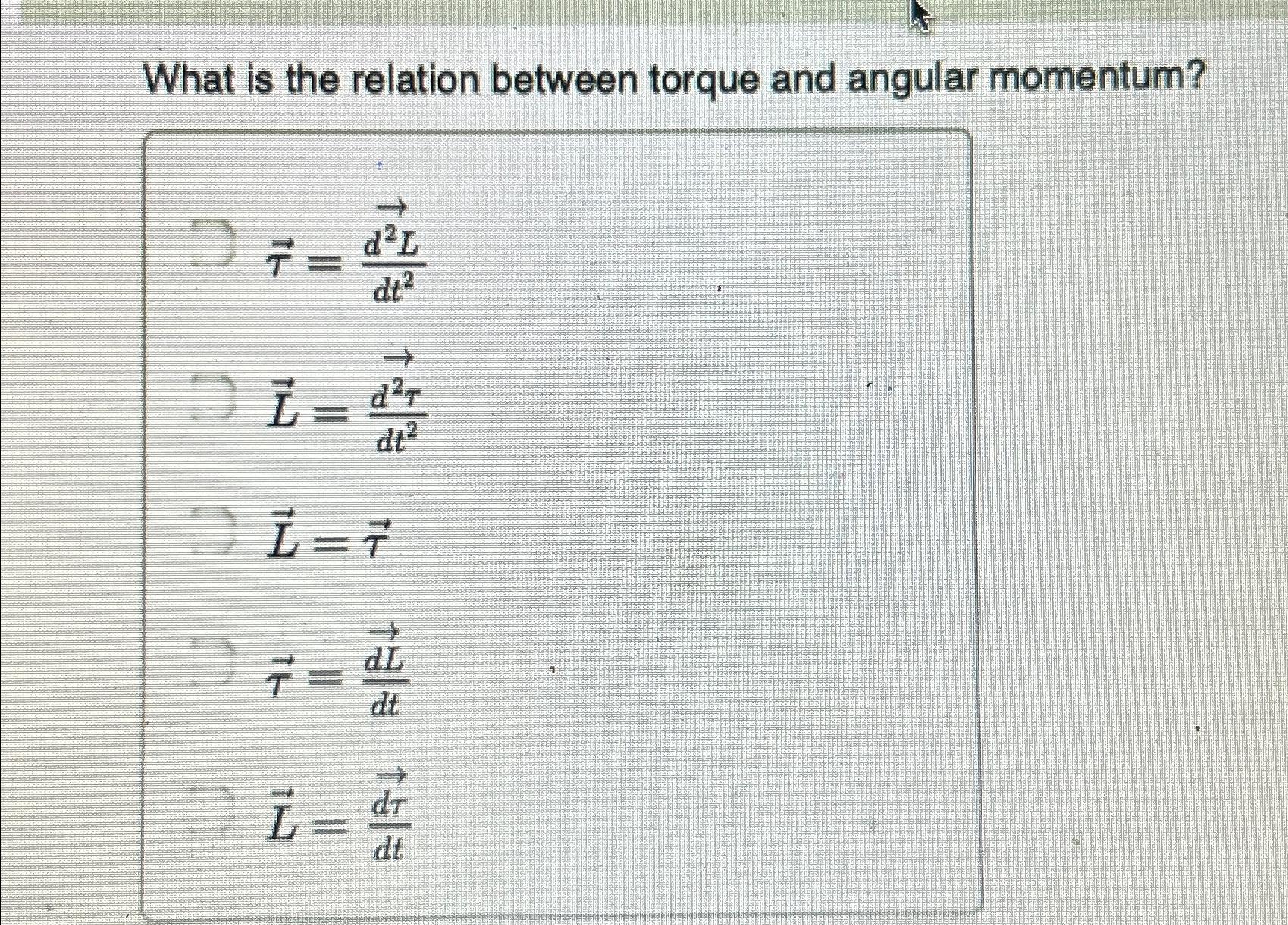Solved What is the relation between torque and angular | Chegg.com