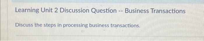 Solved Learning Unit 2 Discussion Question Business | Chegg.com