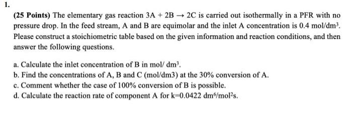 Solved (25 Points) The elementary gas reaction 3 A+2 B→2C is | Chegg.com