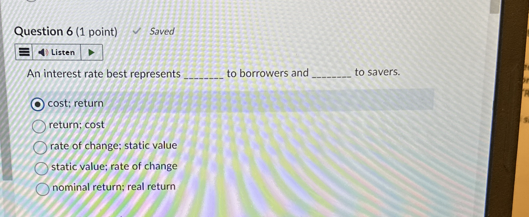 Solved Question 6 (1 ﻿point) ﻿SavedListenAn interest rate | Chegg.com