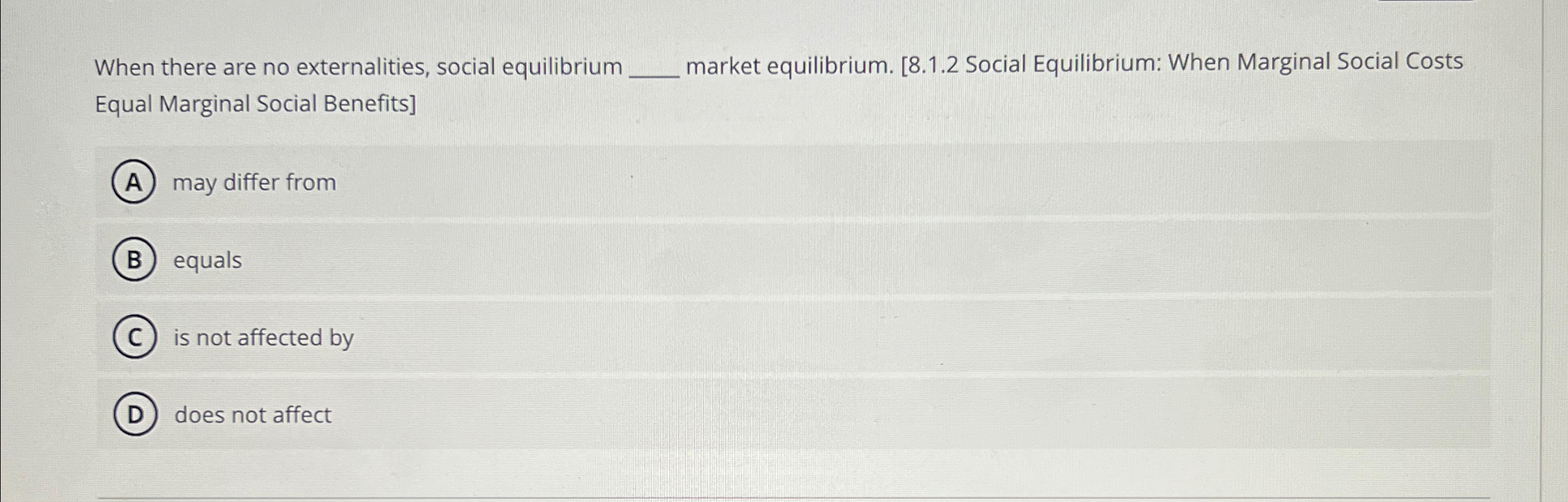 Solved When there are no externalities, social equilibrium | Chegg.com