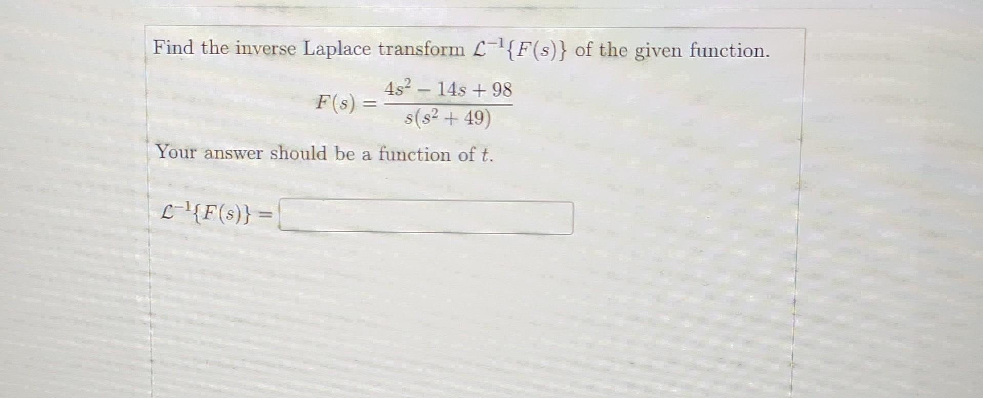 Solved Find the inverse Laplace transform L−1{F(s)} of the | Chegg.com
