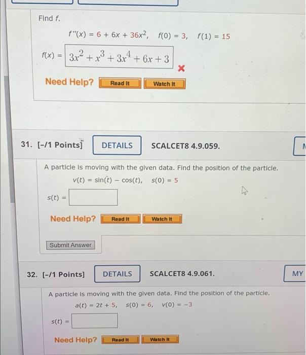 Solved Find f. f"(x) = 6 + 6x + 36x2, f(0) = 3, f(1) = 15 | Chegg.com