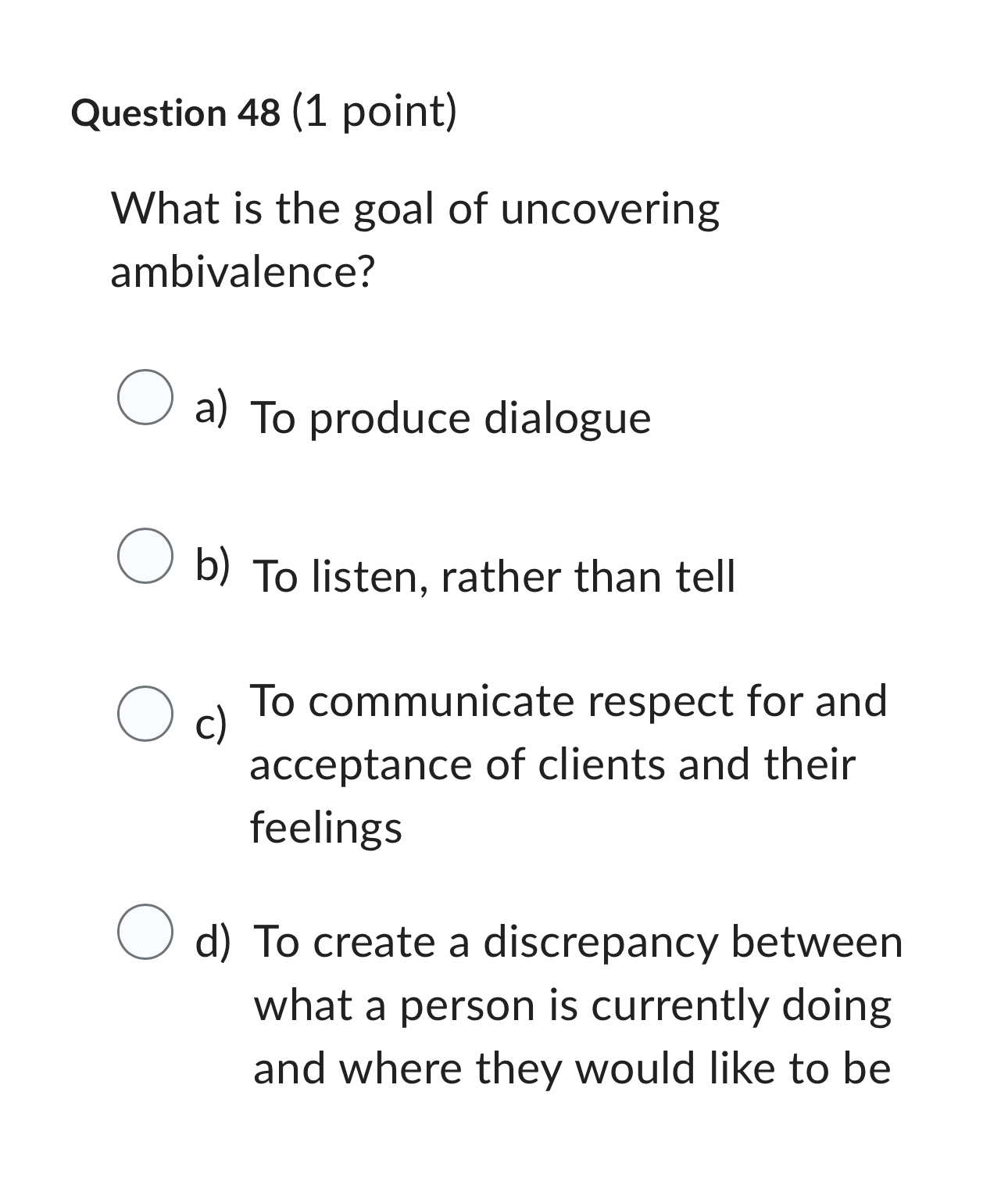 Solved Question 48 (1 ﻿point)What is the goal of uncovering | Chegg.com
