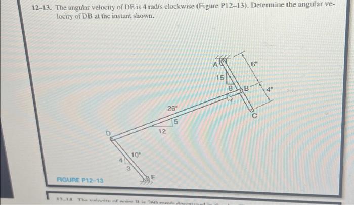 Solved 12-13. The angular velocity of DE is 4 rad/s | Chegg.com Solved 12-13. The angular velocity of DE is 4 rad/s | Chegg.com