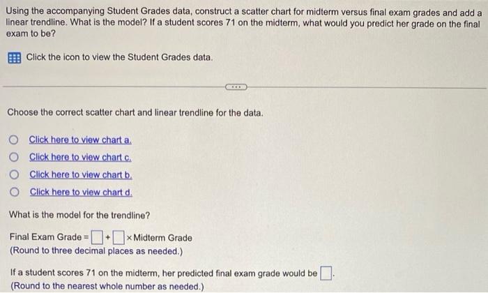 Solved Using the accompanying Student Grades data, construct | Chegg.com