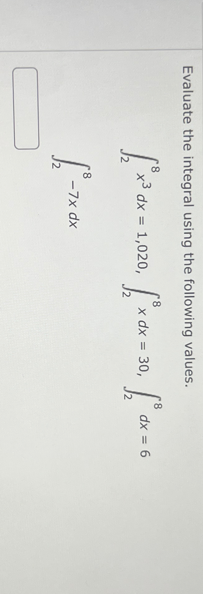 Solved Evaluate the integral using the following | Chegg.com
